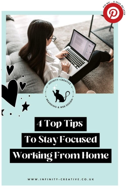 4 Top Tips To Stay Focused Working From Home ★ Infinity Creative