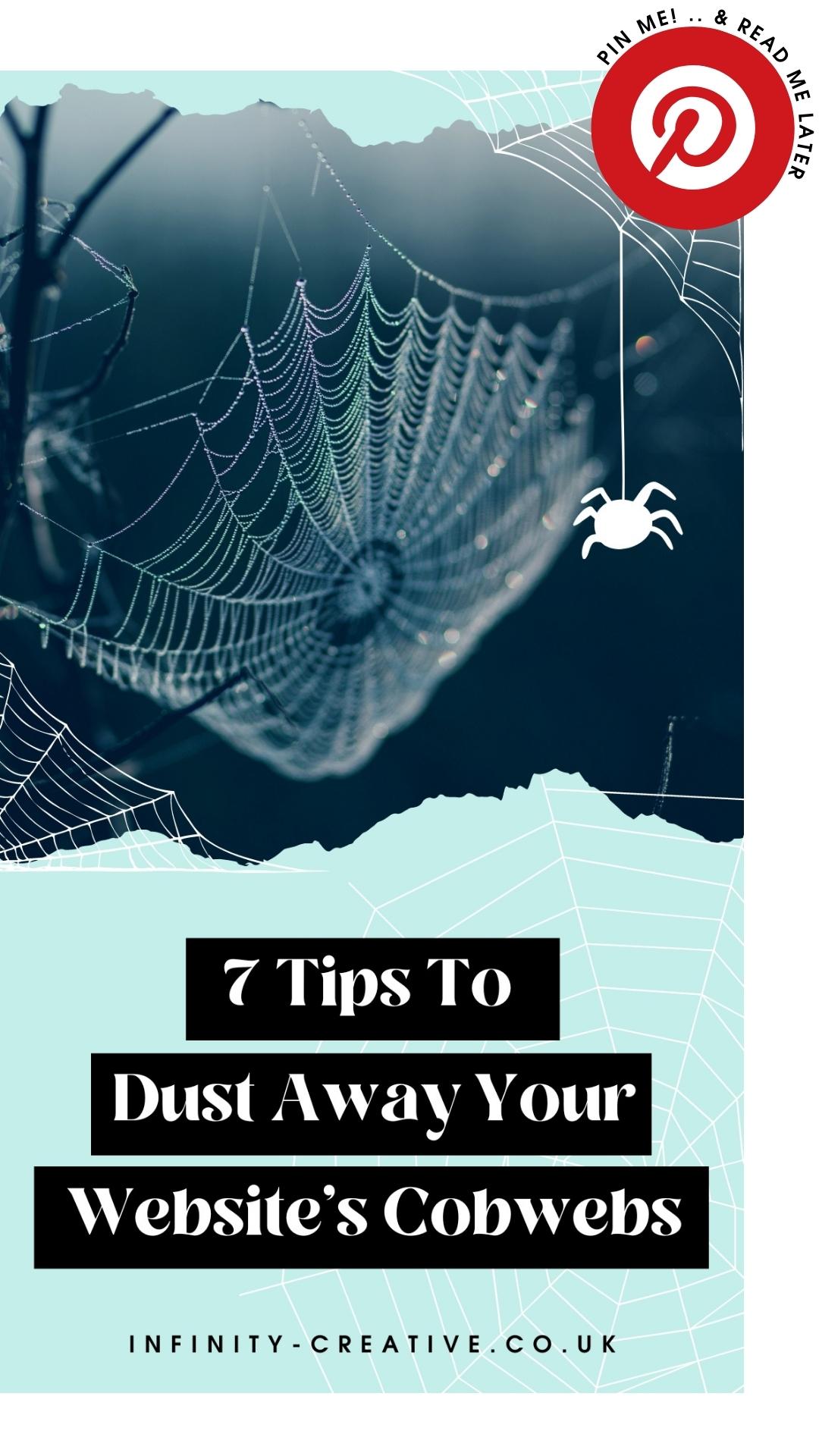 7 Tips To Dust Away Your Websites Cobwebs | Infinity Creative